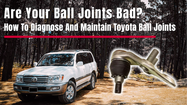 How To Diagnose A Failing Ball Joint: Common Ball Joint Problems|Toyota ...